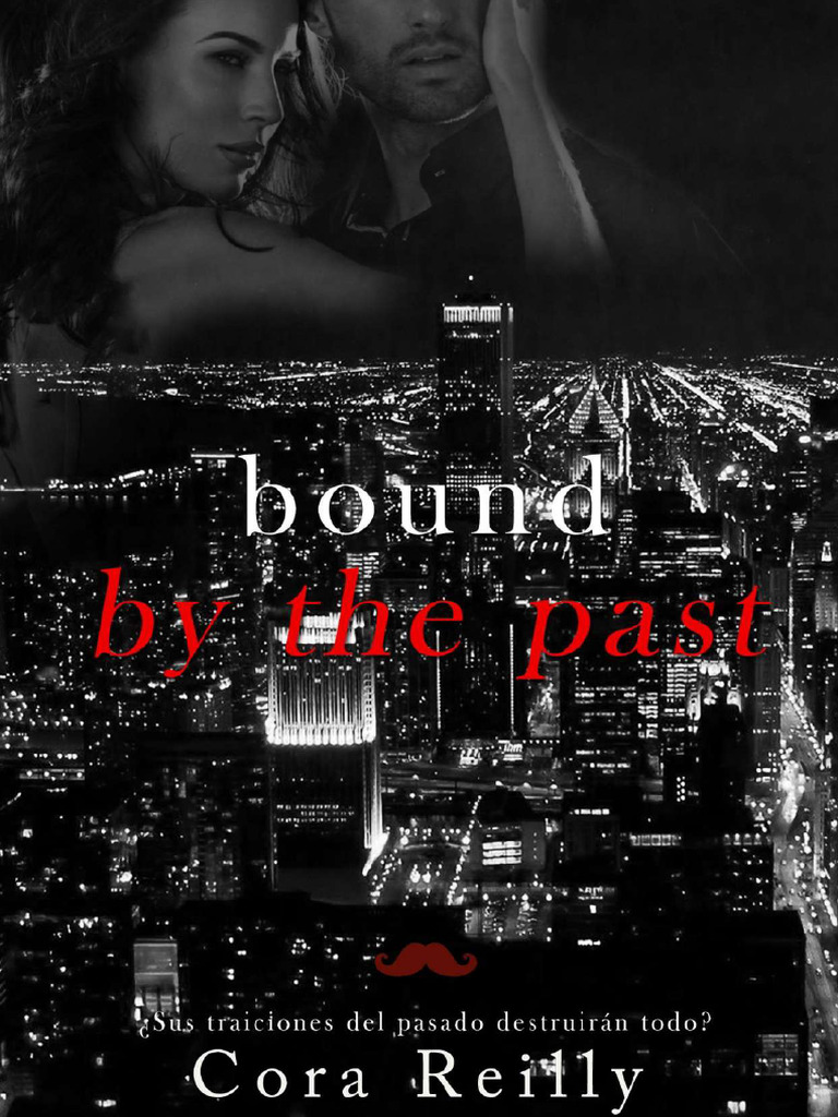 Cora Reilly - Born in Blood Mafia Chronicles 7 - Bound by the Past | PDF