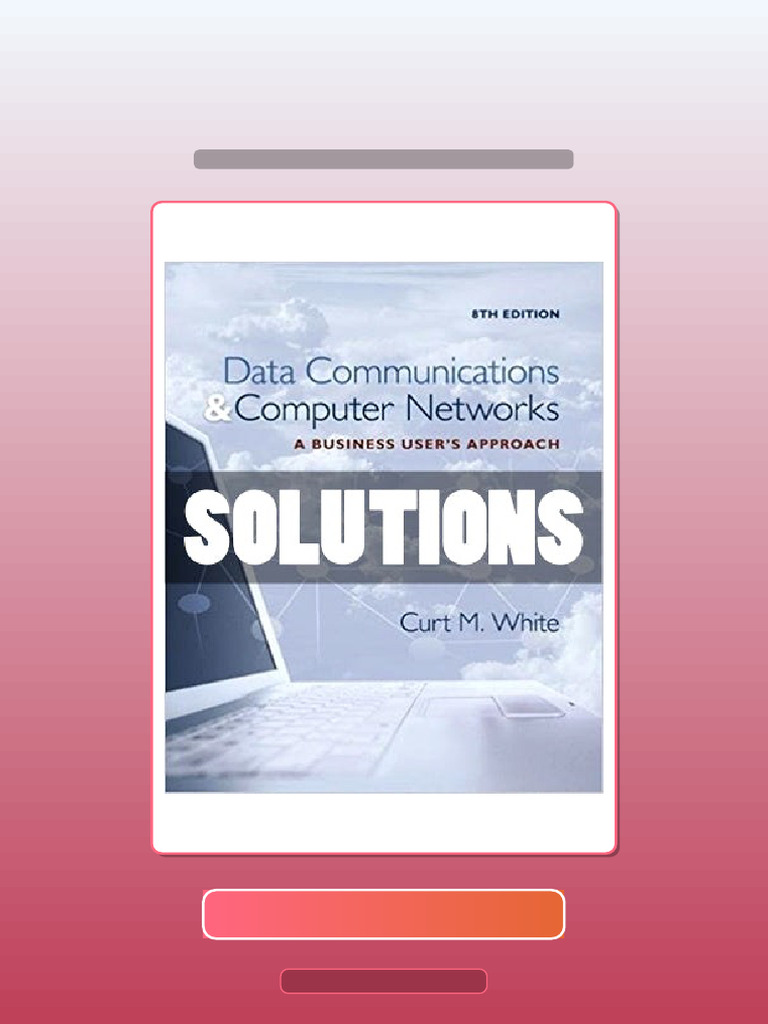 Data Communications and Computer Networks a Business Users Approach 8 ...