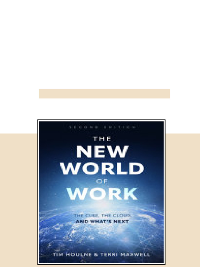 (Ebook) The New World of Work: The Cube, The Cloud and What's Next, 2nd ...