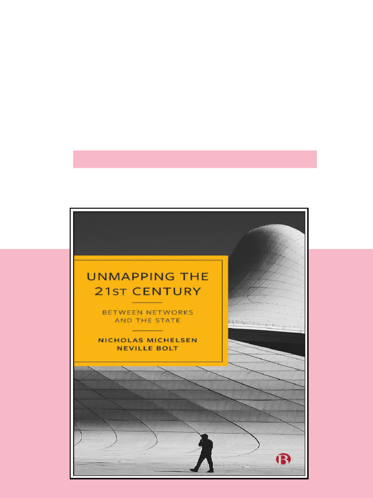 (Ebook) Unmapping the 21st Century: Between Networks and the State by ...