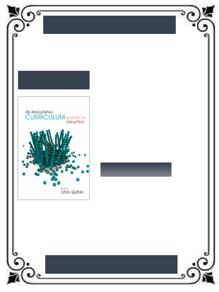 Re Imagining Curriculum Spaces for Disruption 1st Edition Lynn Quinn ...
