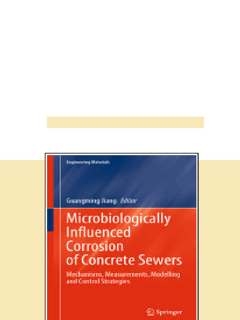 (Ebook) Microbiologically Influenced Corrosion of Concrete Sewers: Mechanisms, Measurements ...