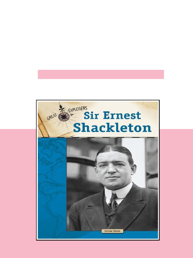 Sir Ernest Shackleton Great Explorers 1st Edition Linda Davis - ebook ...