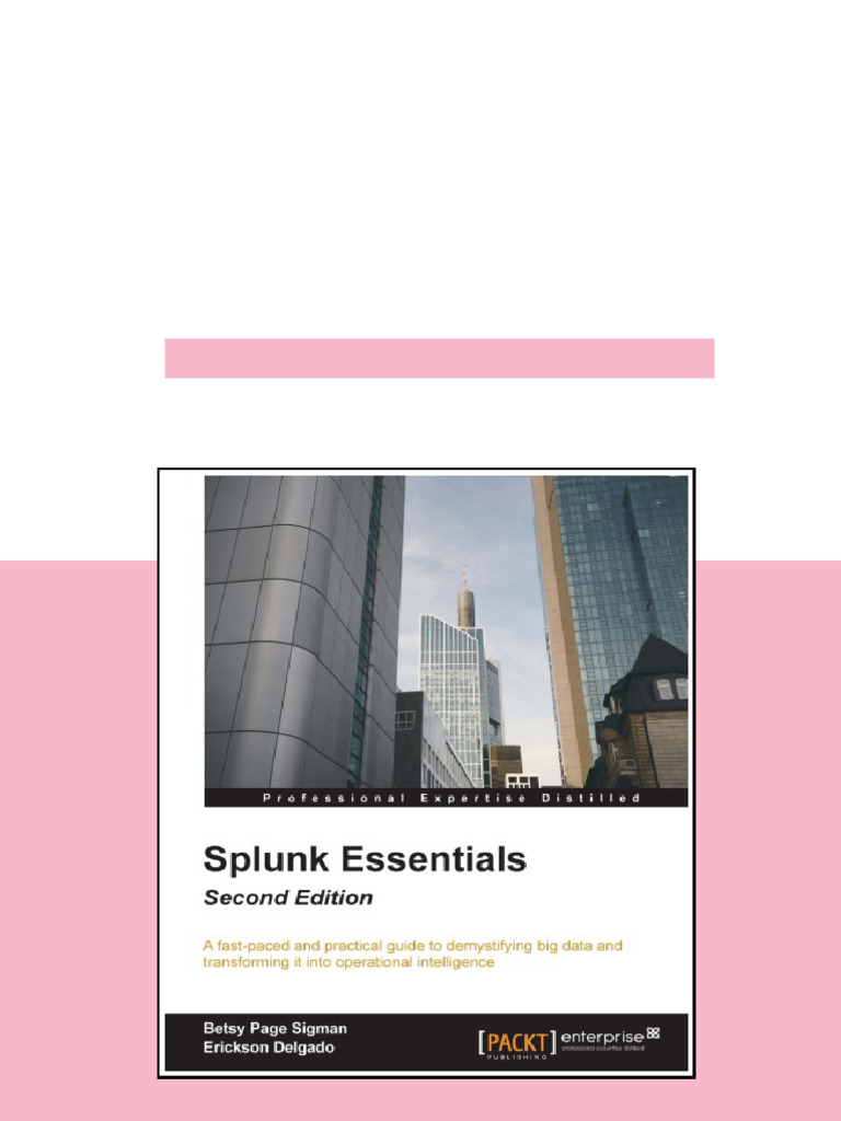 Splunk essentials leverage the power to efficiently analyze machine log ...