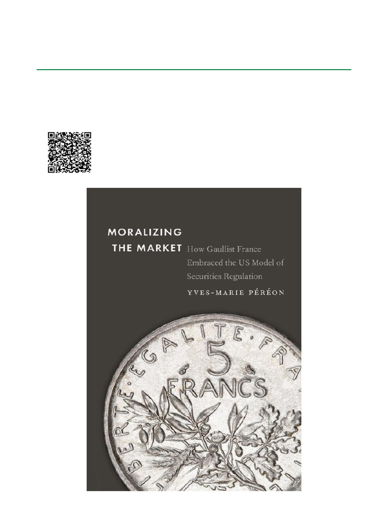 Moralizing the Market How Gaullist France Embraced the US Model of ...