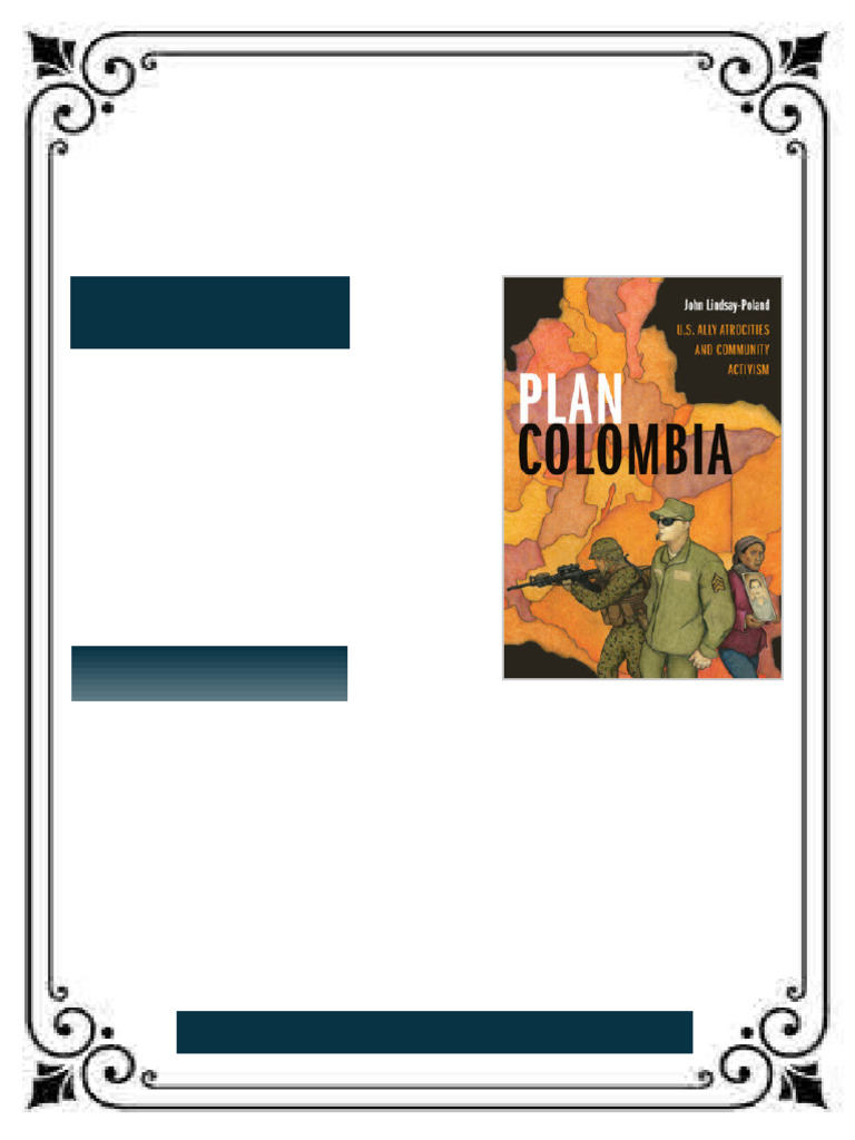 Plan Colombia: U.S. Ally Atrocities and Community Activism John Lindsay ...