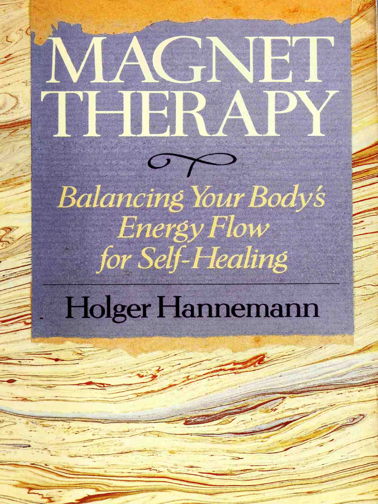 00000 Holger Hannemann - Magnet Therapy_ Balancing Your Body’s Energy ...