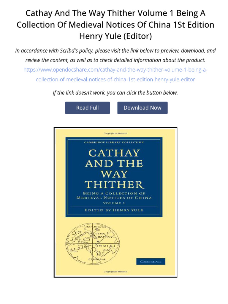 Cathay and the Way Thither Volume 1 Being a Collection of Medieval ...