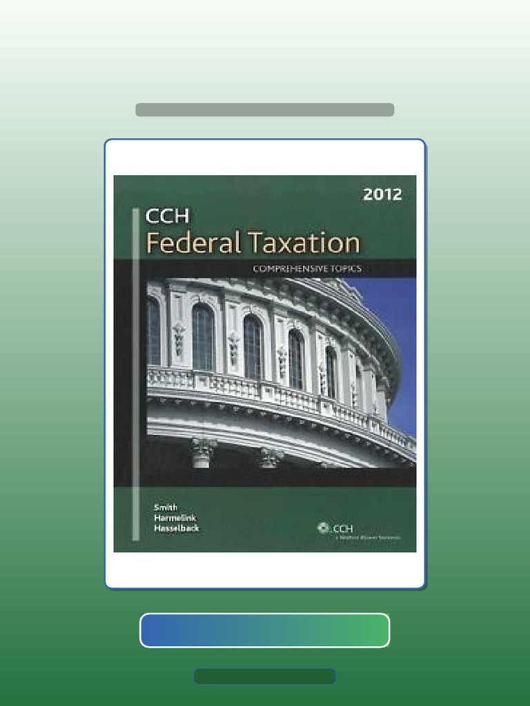 CCH Federal Taxation Comprehensive Topics 2012 Ephrain P Smith James R ...