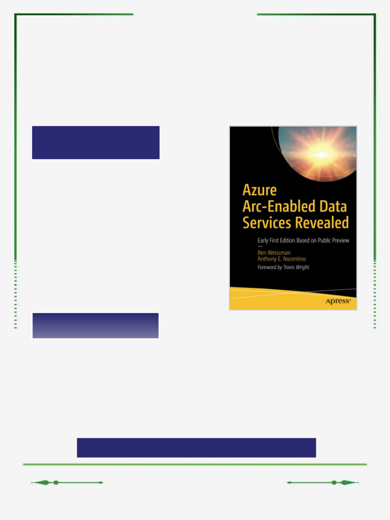 Azure Arc-Enabled Data Services Revealed: Early First Edition Based on ...