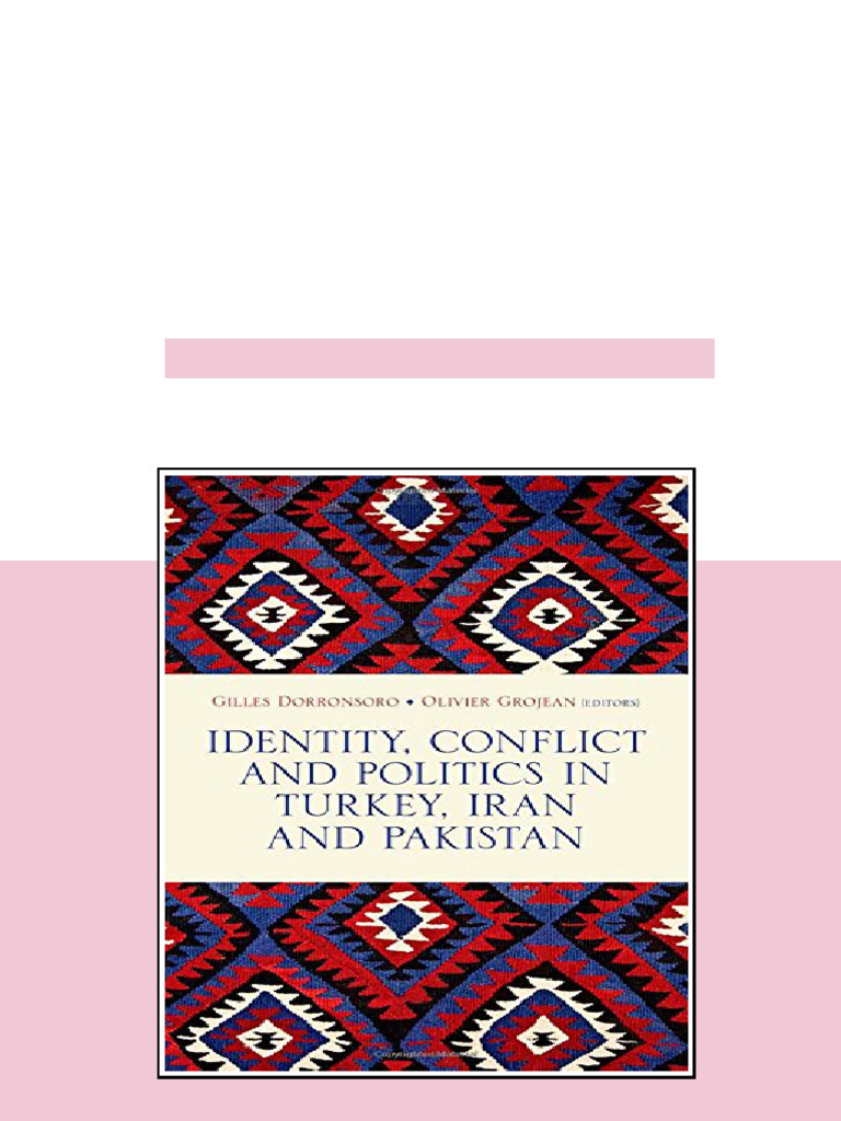 Identity Conflict and Politics in Turkey Iran and Pakistan 1st Edition ...