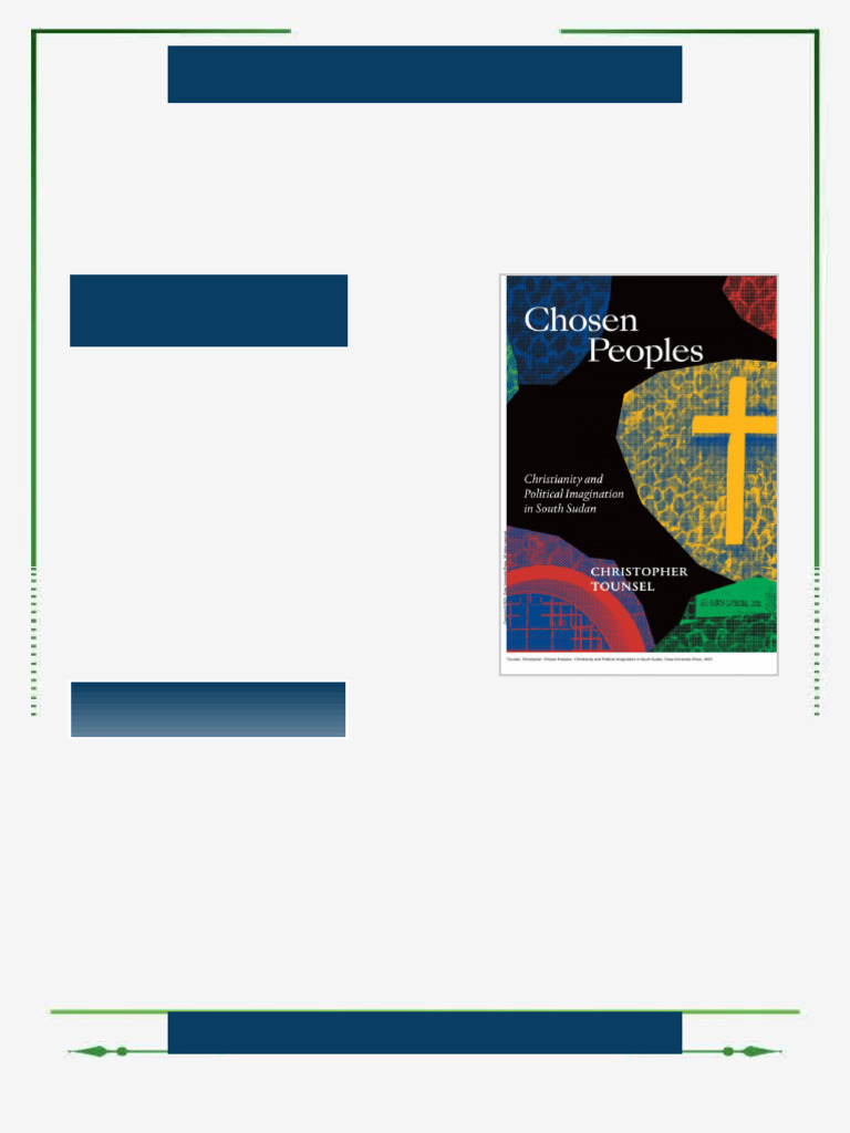 Chosen Peoples Christianity and Political Imagination in South Sudan ...