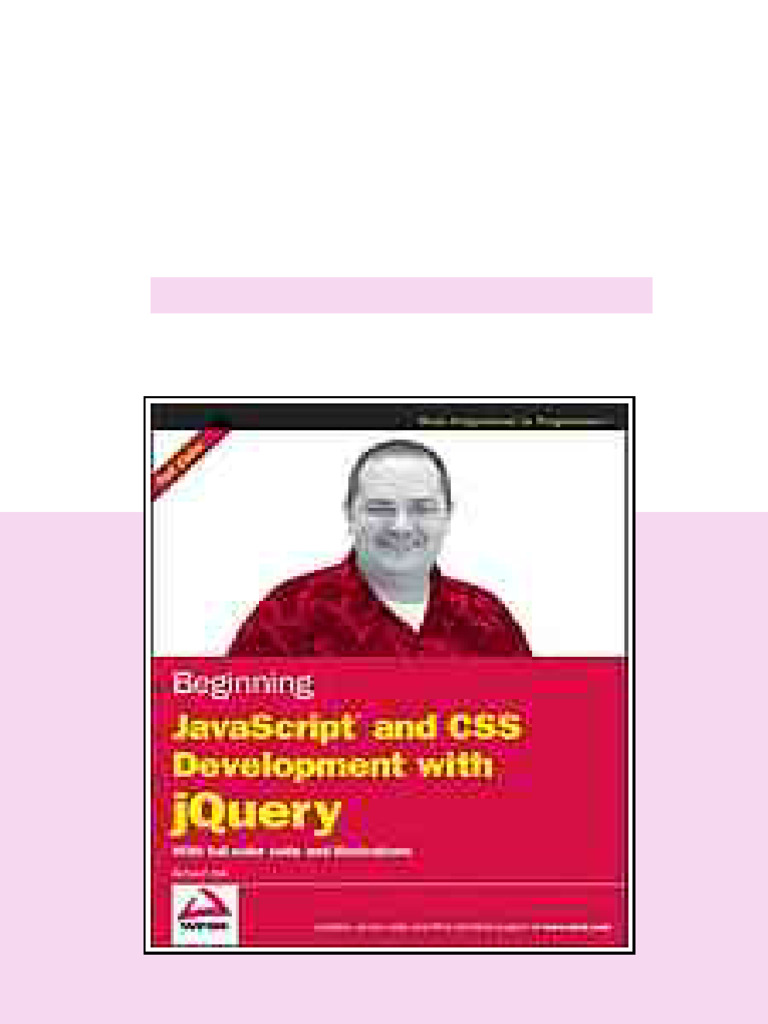 Beginning JavaScript und CSS development with jQuery 1. ed Edition ...