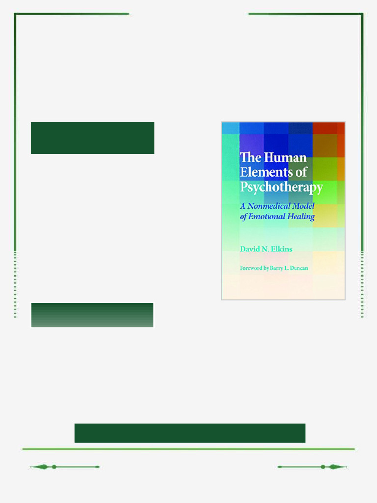 The Human Elements of Psychotherapy A Nonmedical Model of Emotional ...