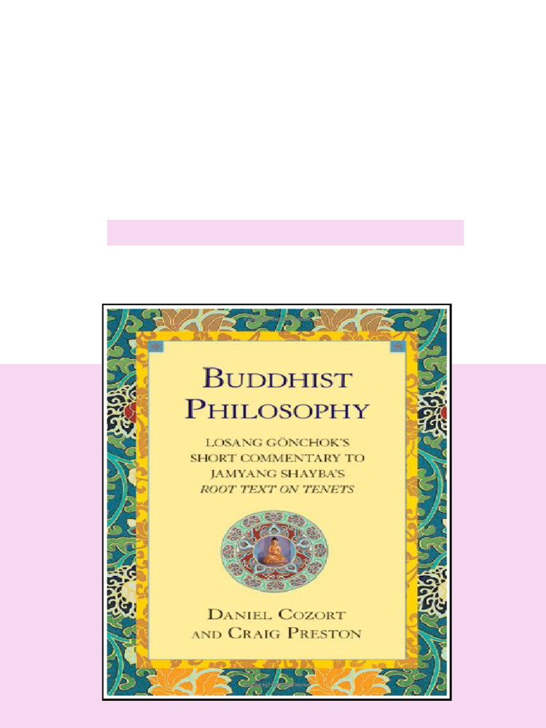 Buddhist Philosophy Losang Gonchok s Short Commentary to Jamyang Shayba ...