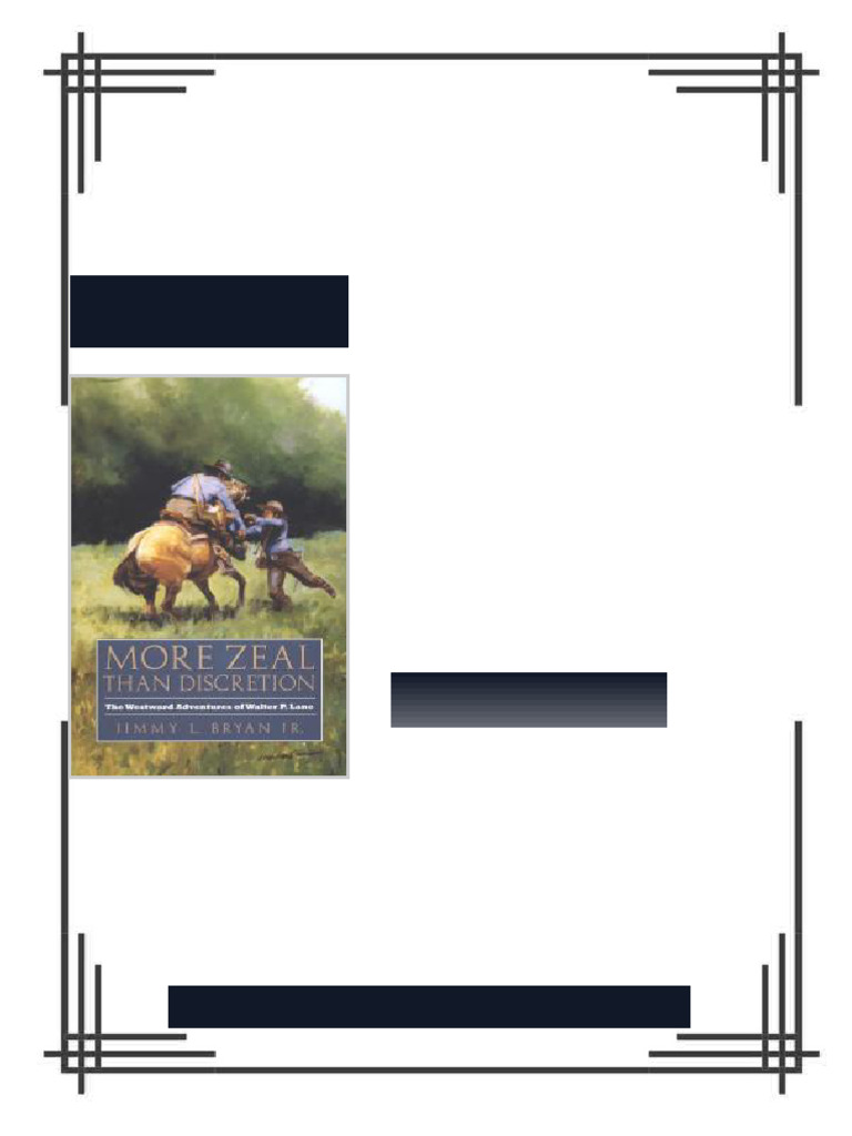 More Zeal Than Discretion The Westward Adventures of Walter P Lane 1st ...