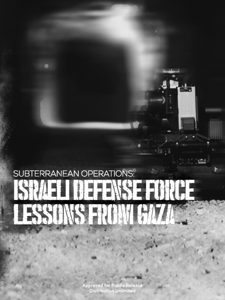 Subterranean Operations Israeli Defense Force Lessons From Gaza | PDF ...