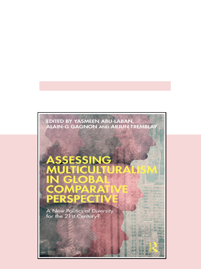 Assessing Multiculturalism in Global Comparative Perspective 1st ...
