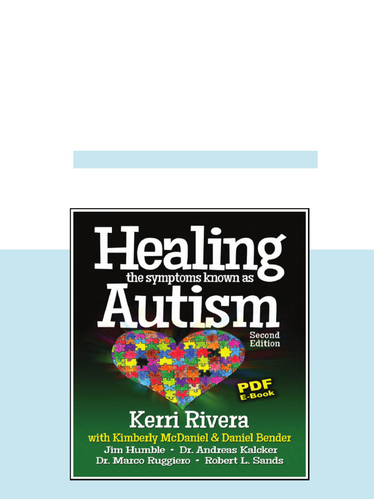 Healing the Symptoms Known as Autism Second Edition Kerri Rivera - With ...