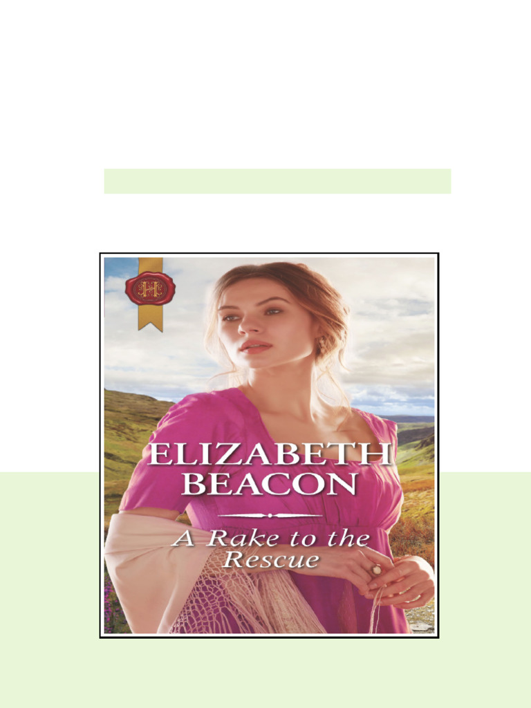 A Rake To The Rescue Original Elizabeth Beacon Full Chapters Included | PDF