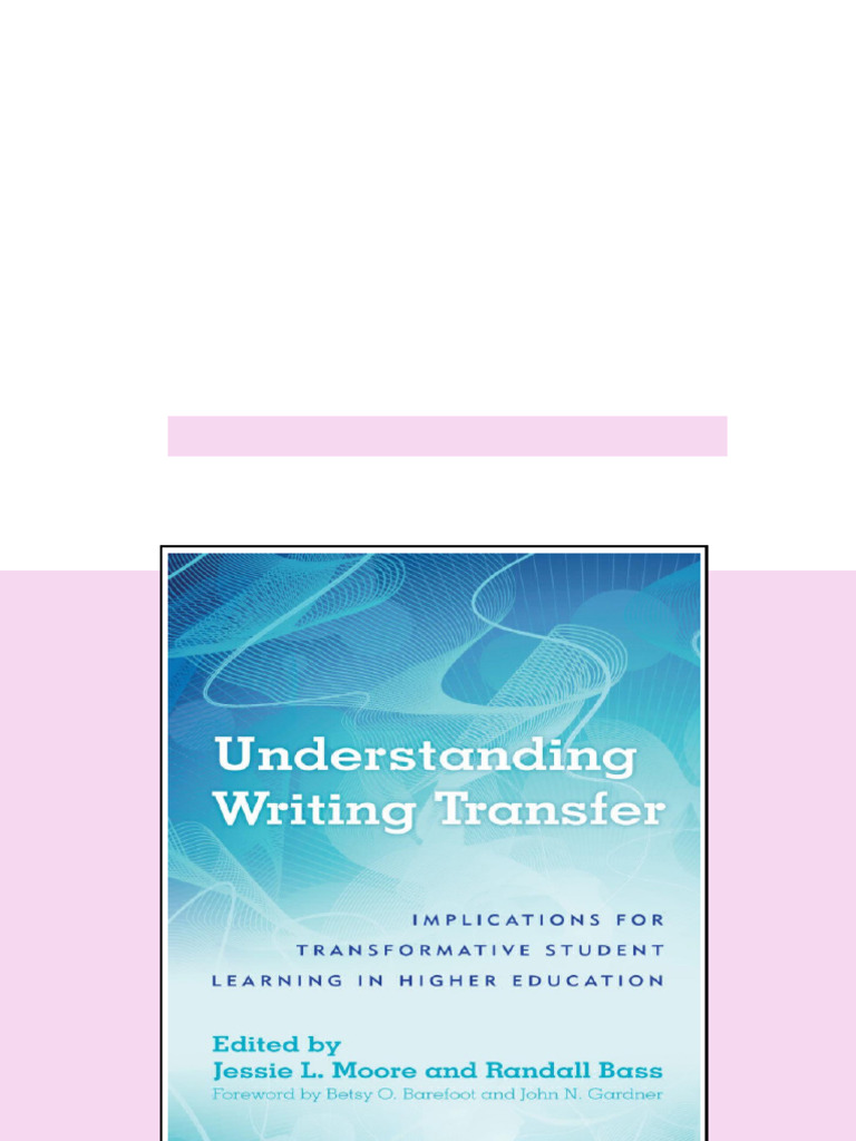 (Ebook) Understanding Writing Transfer : Implications for ...
