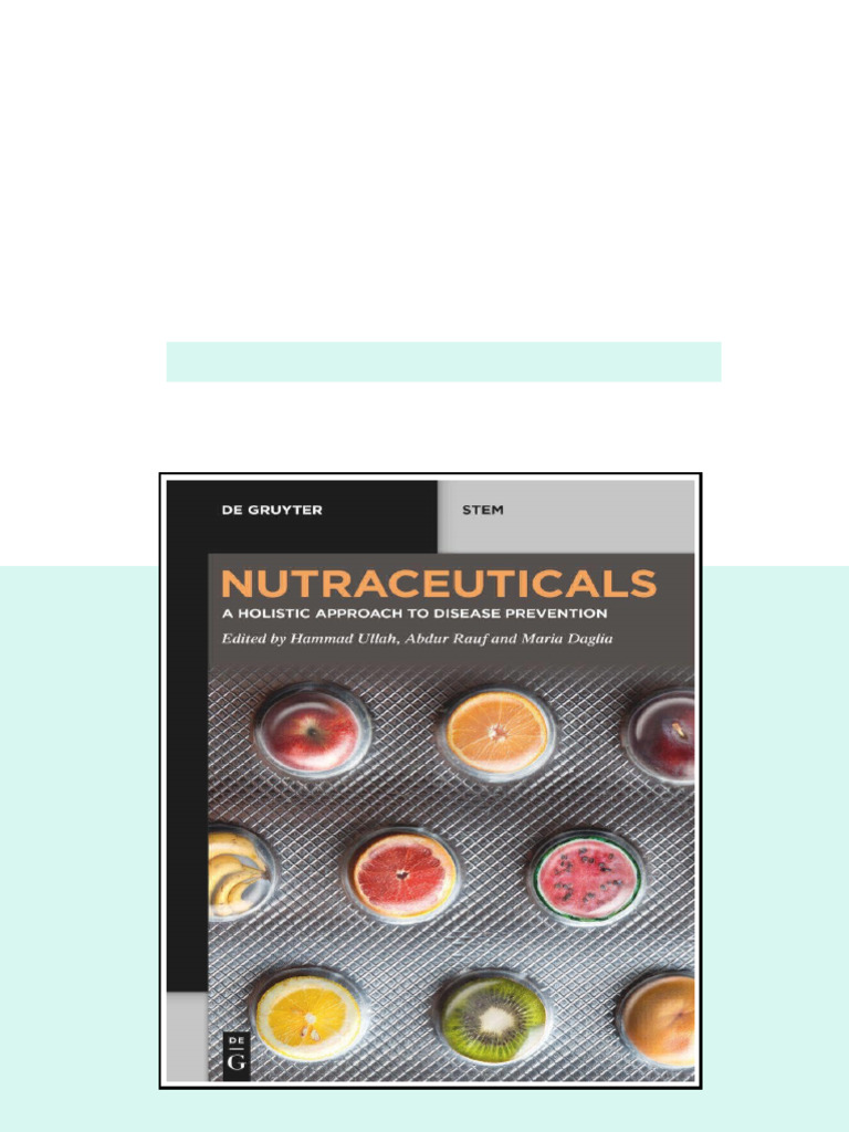 Nutraceuticals A Holistic Approach to Disease Prevention 1st Edition Hammad Ullah - ebook and ...