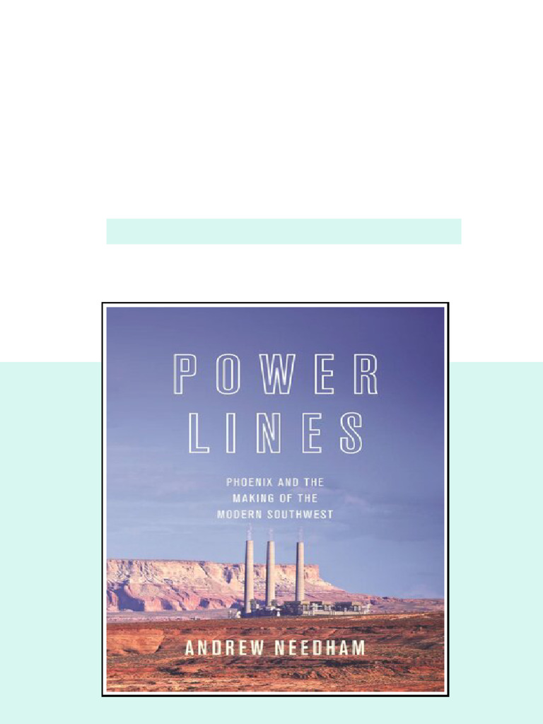 (Ebook) Power Lines: Phoenix and the Making of the Modern Southwest by ...