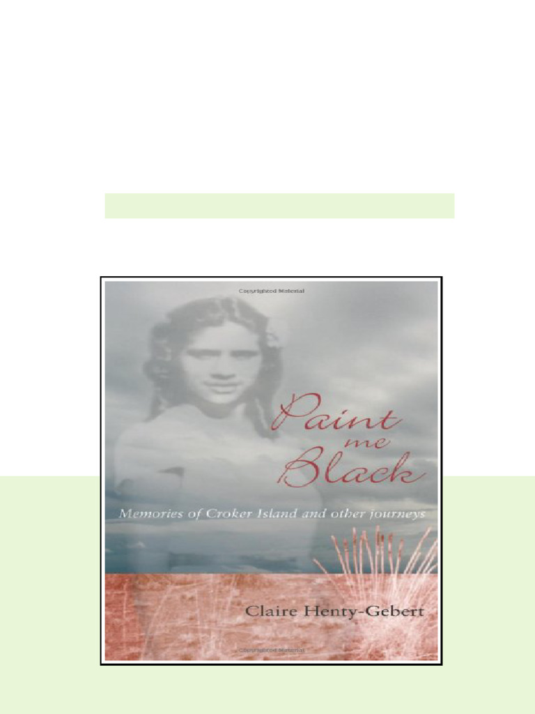 Paint Me Black Memories Of Croker Island Other Journeys Hentygebert ...