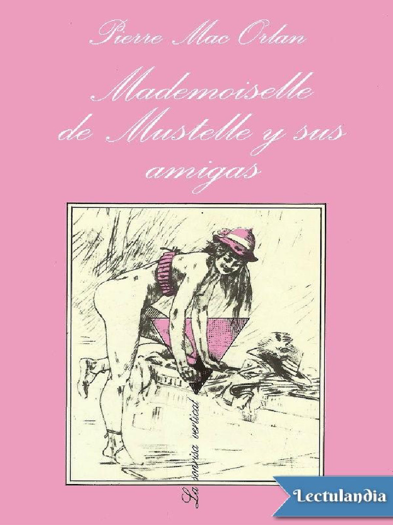 Mademoiselle de Mustelle y sus amigas - Pierre Mac Orlan | PDF