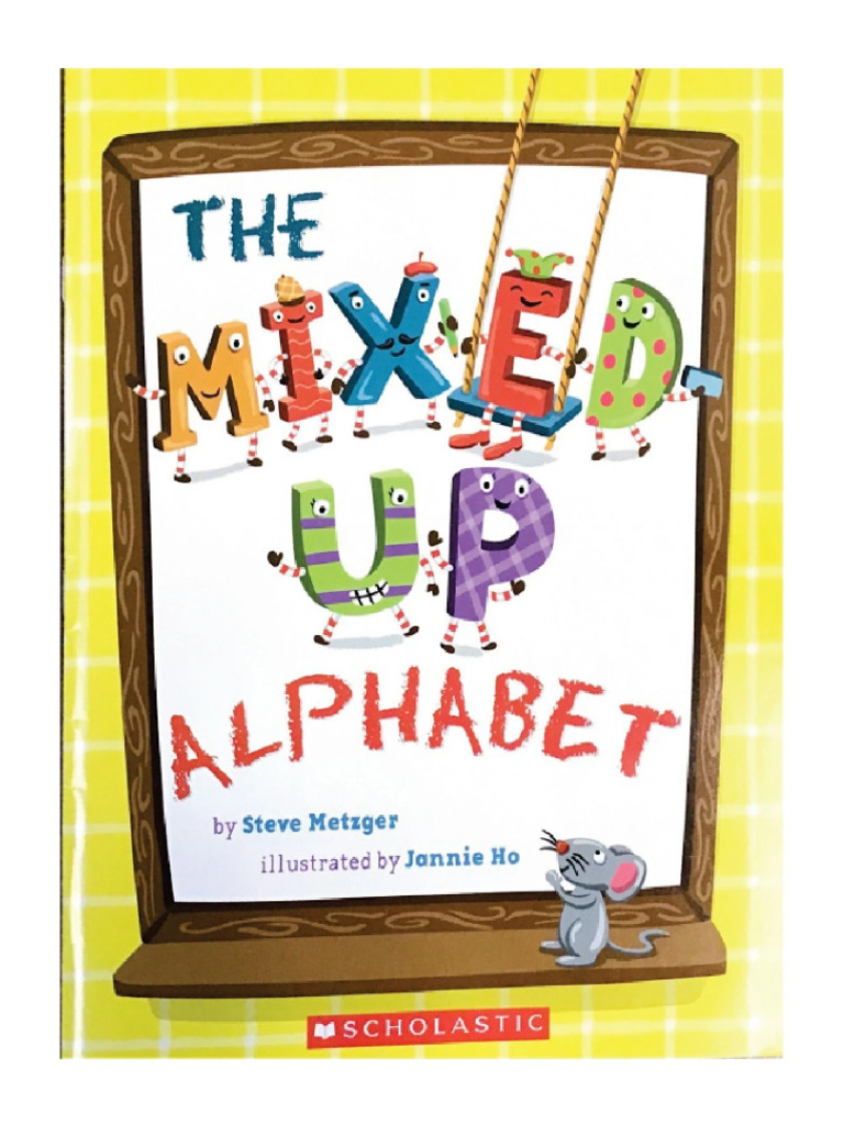 The Mixed Up Alphabet by Steve Metzger Pages 1-33 - Flip PDF Download ...