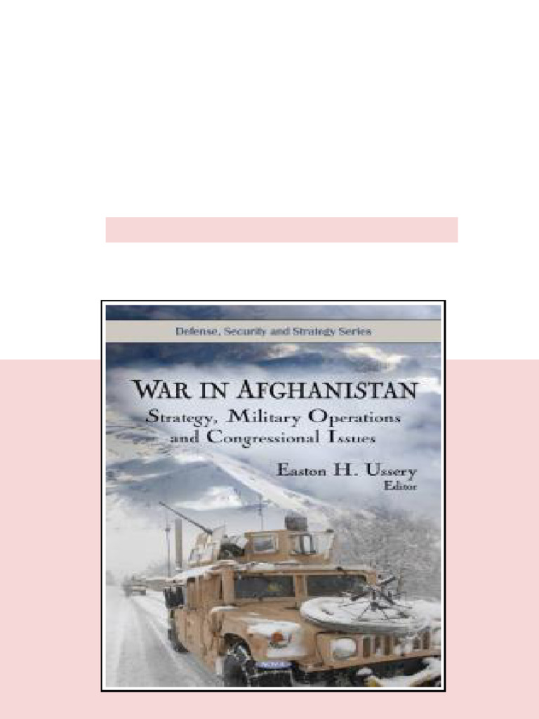 War in Afghanistan Strategy Military Operations and Congressional ...