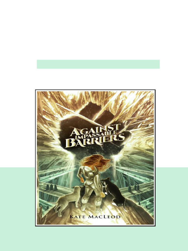 Against Impassable Barriers Macleod Kate full | PDF