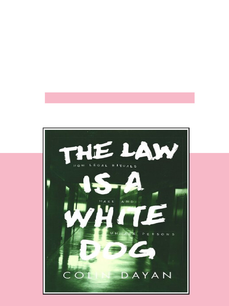 (Ebook) The Law Is a White Dog: How Legal Rituals Make and Unmake ...