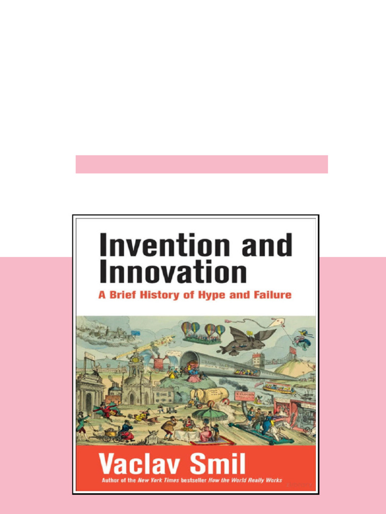 (Ebook) Invention and Innovation: A Brief History of Hype and Failure ...