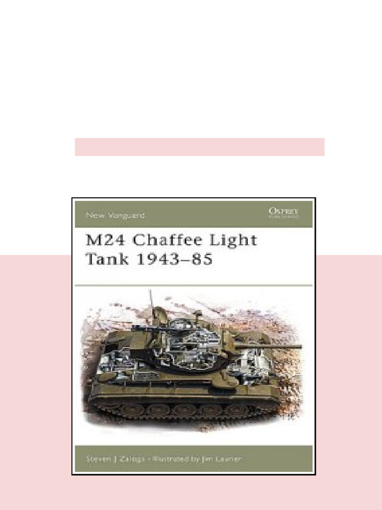 M24 Chaffee Light Tank 1943 85 2nd Edition Steven J. Zaloga - ebook and ...