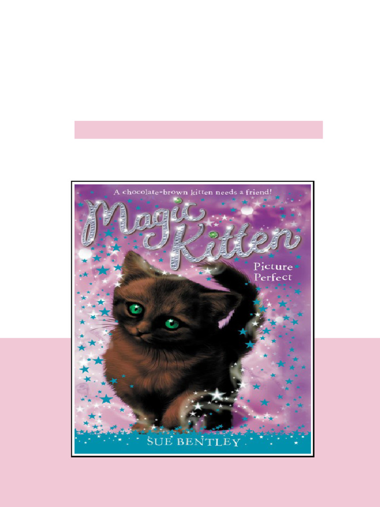 Magic Kitten Picture Perfect Bentley Sue available any format | PDF