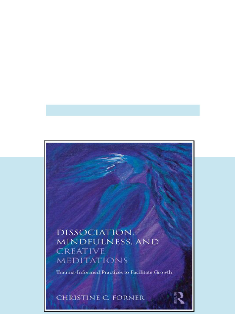 (Ebook) Dissociation, Mindfulness, and Creative Meditations: Trauma ...