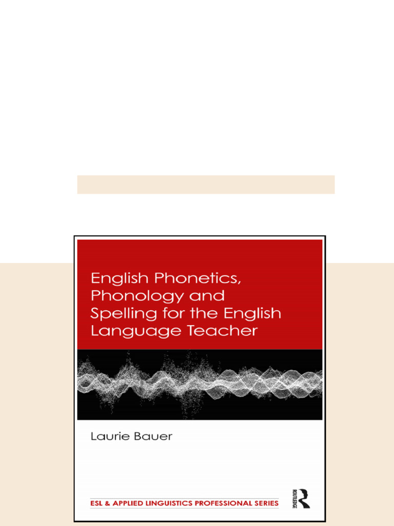 (Ebook) English Phonetics, Phonology and Spelling for the English ...