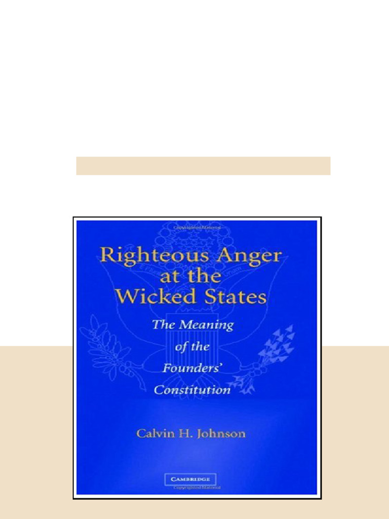 Righteous Anger At The Wicked States The Meaning Of The Founders ...