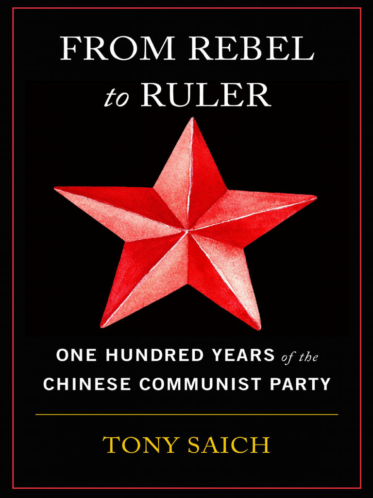 Saich [‘21] - From Rebel to Ruler - One Hundred Years of the Chinese ...