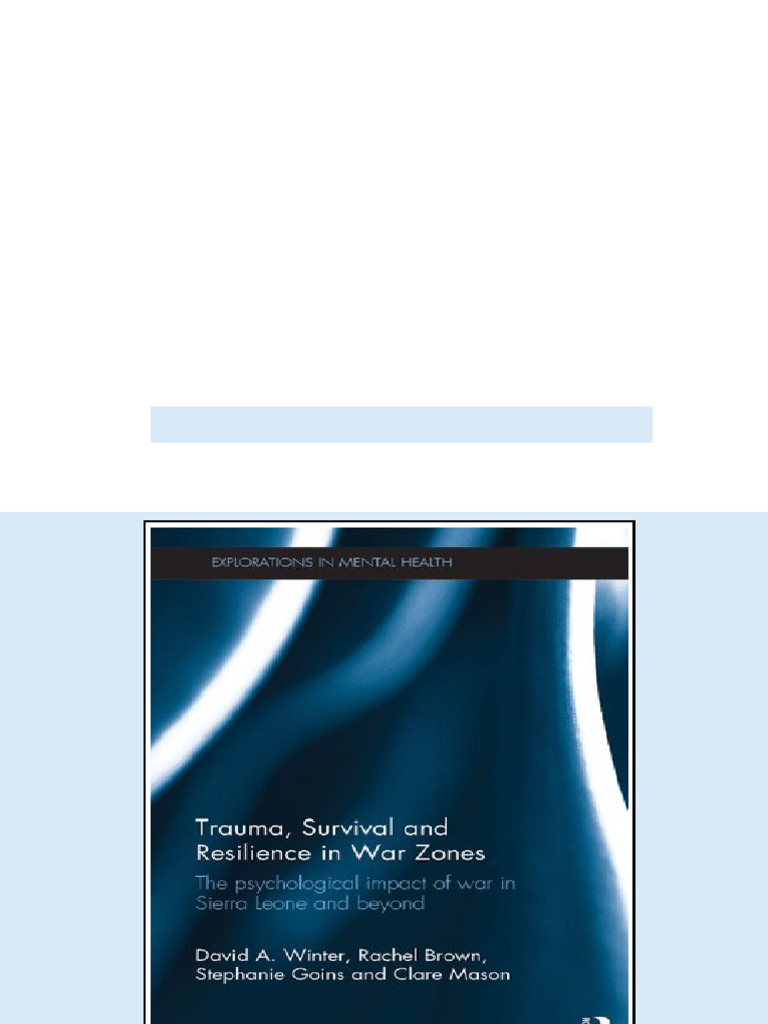 (Ebook) Trauma, Survival and Resilience in War Zones: The psychological ...