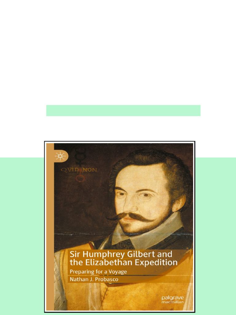 (Ebook) Sir Humphrey Gilbert and the Elizabethan Expedition: Preparing ...