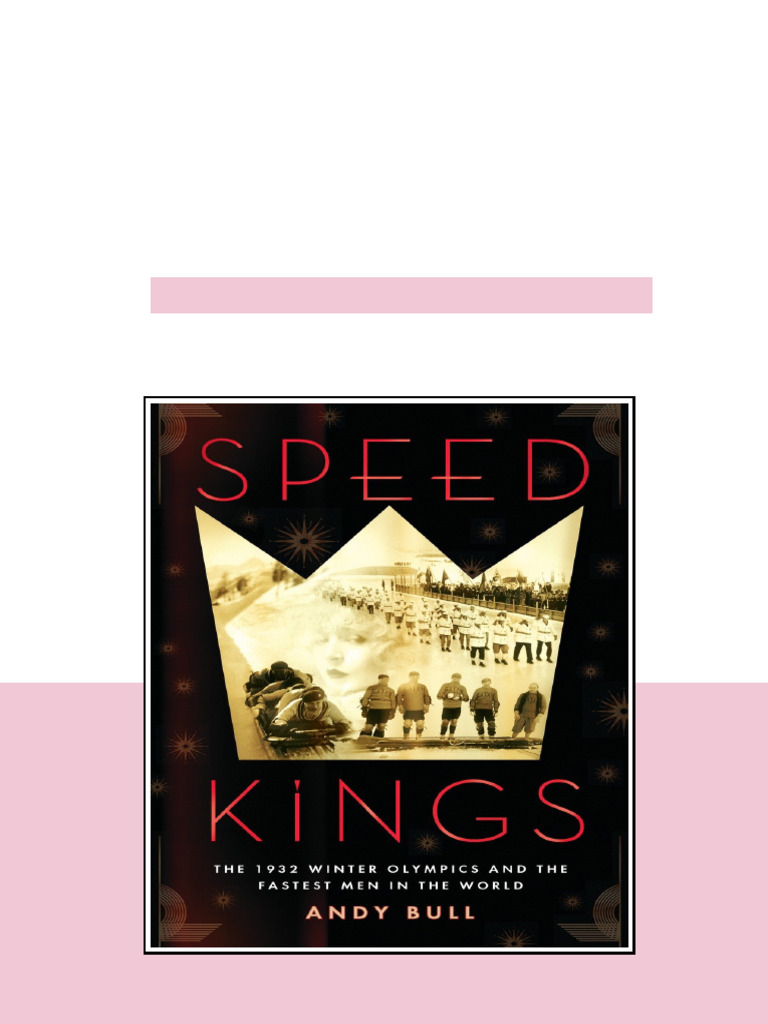 Speed Kings The 1932 Winter Olympics And The Fastest Men In The World ...
