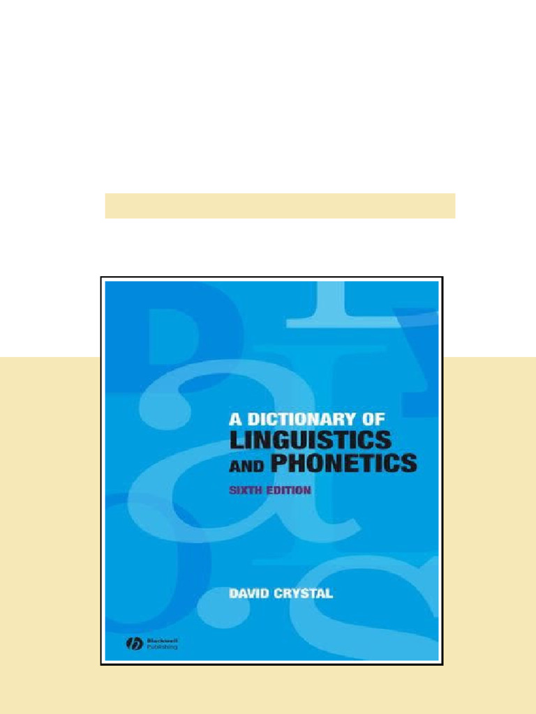 A Dictionary of Linguistics and Phonetics Sixth Edition David Crystal ...