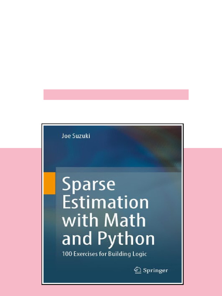 (Ebook) Sparse Estimation with Math and Python: 100 Exercises for Building Logic by Joe Suzuki ...