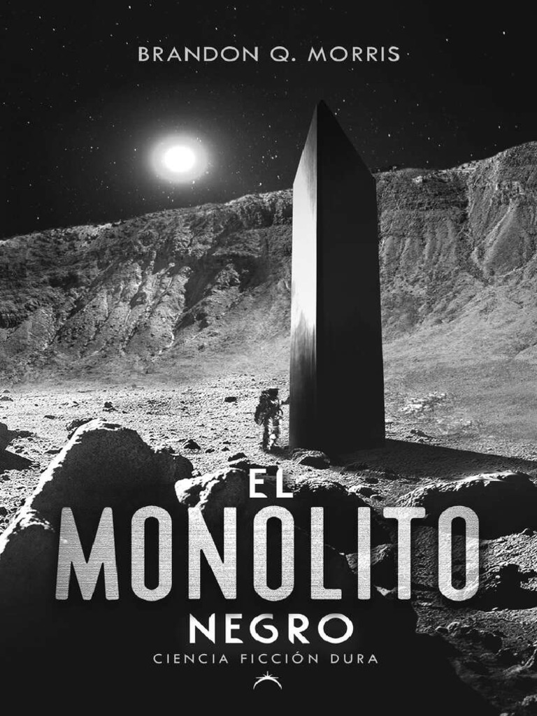 El Monolito Negro -- Brandon Q_ Morris -- 2025 -- HardSF_space ...