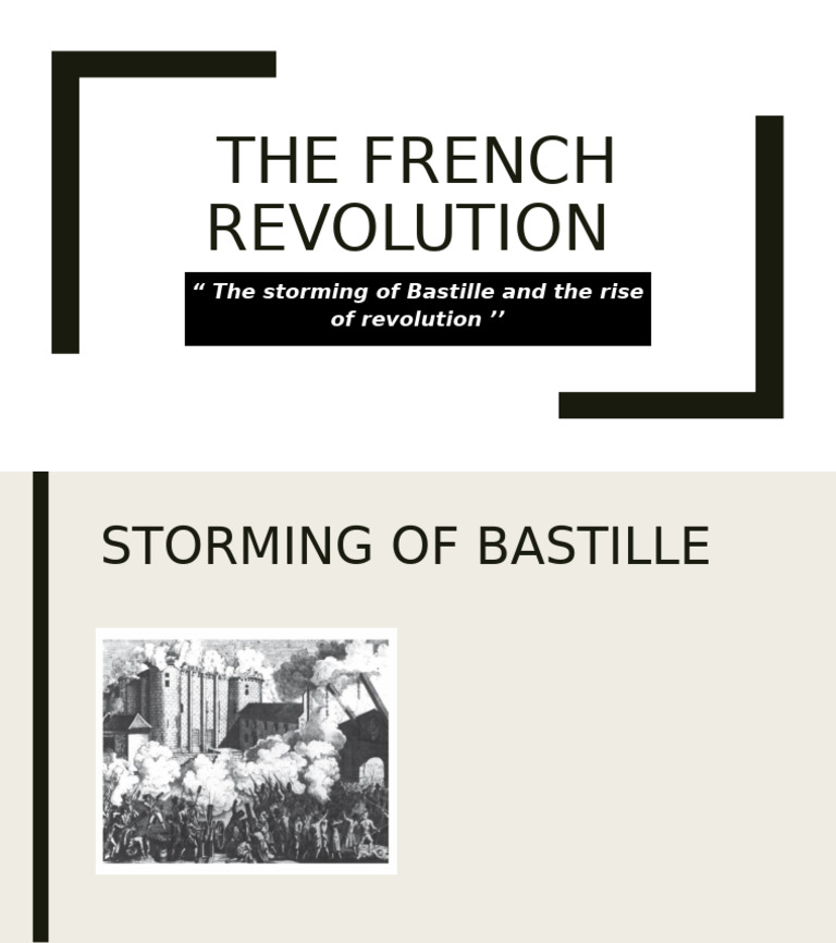 The French Revolution: " The Storming of Bastille and The Rise of ...