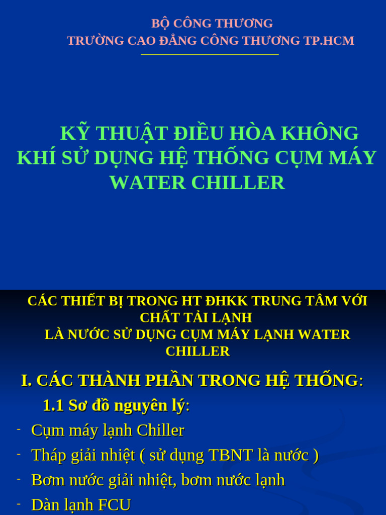 13. KỸ THUẬT ĐIỀU HÒA KHÔNG KHÍ SỬ DỤNG HỆ THỐNG CỤM MÁY WATER CHILLER ...