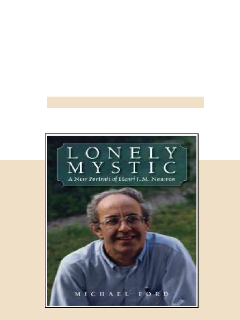 (Ebook) Lonely Mystic : A New Portrait of Henri J. M. Nouwen by Michael ...