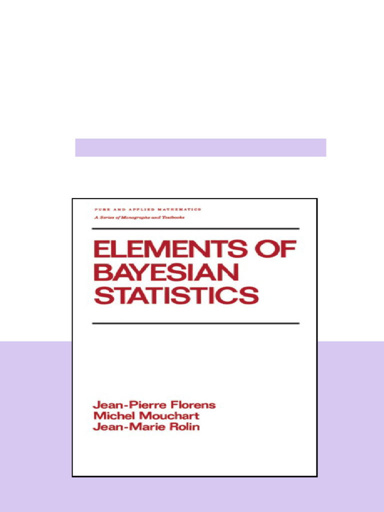 Elements Of Bayesian Statistics Florens Jeanpierre Mouchart Full ...